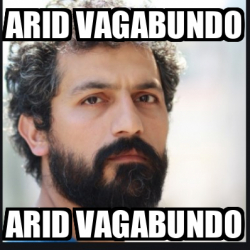 Meme Personalizado - arid vagabundo arid vagabundo - 32076626