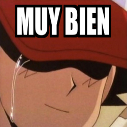 Meme Personalizado - Muy bien - 32077942