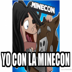 Meme Personalizado - yo con la minecon - 32081797