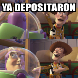 Meme Personalizado - ya depositaron - 32086299