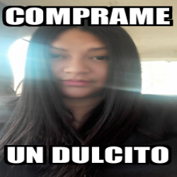 Meme Personalizado - Comprame Un dulcito - 32089282