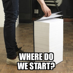 Meme Personalizado - WHERE DO WE START? - 32094864