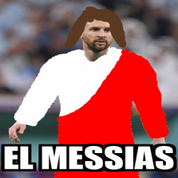 Meme Personalizado - el messias - 33101204