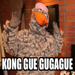 Meme Personalizado - KONG GUE GUGAGUE - 33103810