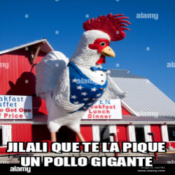 Meme Personalizado - Jilali que te la pique un pollo gigante - 33104548