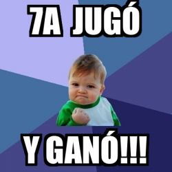 Meme Bebe Exitoso - 7A jugó Y Ganó!!! - 33105125