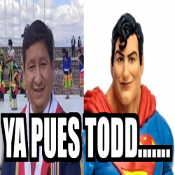 Meme Personalizado - Ya pues Todd....... - 33113476