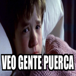 Meme Personalizado - Veo gente puerca - 33114448