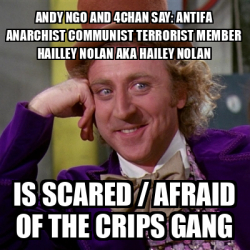 Meme Willy Wonka - Andy Ngo and 4Chan Say: Antifa Anarchist Communist ...