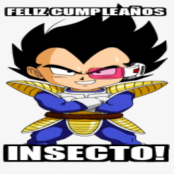 Meme Personalizado - Feliz Cumpleaños Insecto! - 33117405