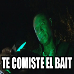 Meme Personalizado - Te comiste el bait - 33118661