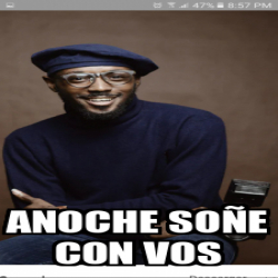 Meme Personalizado - ANOCHE SOÑE CON VOS - 33120535