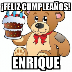 Meme Personalizado - ¡Feliz cumpleaños! Enrique - 33122950