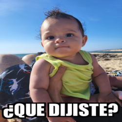 Meme Personalizado - ¿Que dijiste? - 33126347