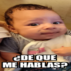 Meme Personalizado - ¿de que me hablas? - 33126363