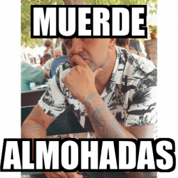Meme Personalizado - MUERde almohadas - 33127454