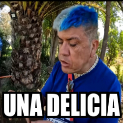 Meme Personalizado - Una delicia - 33132952
