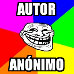 Meme Troll - autor anónimo - 33134567