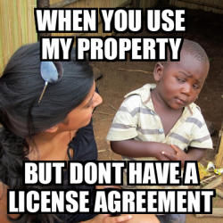 Meme Skeptical 3rd World Kid - When you use my property but dont have a ...