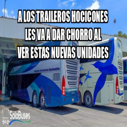 Meme Personalizado - A los traileros hocicones les va a dar chorro al ...