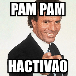 Meme Julio Iglesias - Pam Pam HActivao - 33139931