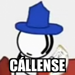 Meme Personalizado - Cállense - 33142229