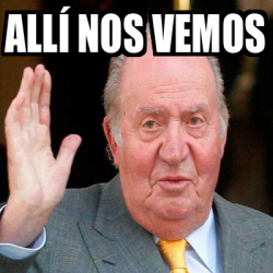 Meme Personalizado - ALLí NOS VEMOS - 33143770