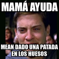 Meme crying peter parker - Mamá ayuda Mean dado una patada en los ...