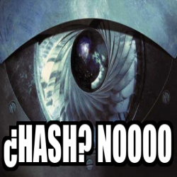 Meme Personalizado - ¿Hash? noooo - 33149766