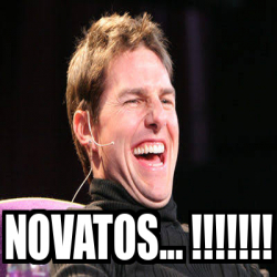 Meme Personalizado - Novatos... !!!!!!! - 33150221