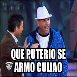 Meme Personalizado - que puterio se armo culiao - 33157216