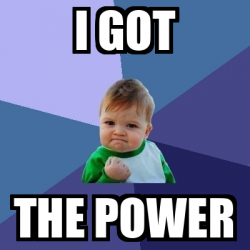 Meme Bebe Exitoso - I got The power - 33158248
