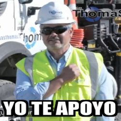 Meme Personalizado - Yo te apoyo - 33160716