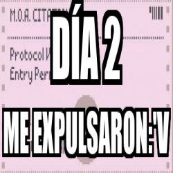Meme Personalizado - Día 2 Me expulsaron:'v - 33161480
