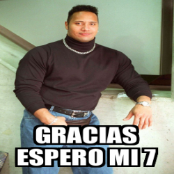 Meme Personalizado - Gracias Espero mi 7 - 33163589