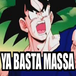 Meme Personalizado - Ya basta Massa - 33163672