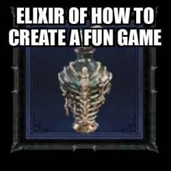 Meme Personalizado - Elixir of how to create a fun game - 33168631