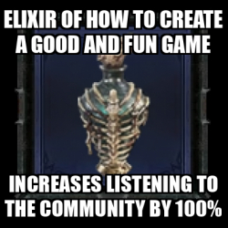 Meme Personalizado - Elixir of how to create a good and fun game ...