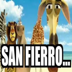Meme Personalizado - San Fierro... - 33171048