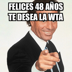 Meme Julio Iglesias - Felices 48 años te desea la WTA - 33181251