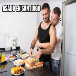 Meme Personalizado - ASADO EN SANTIAGO . - 33182497