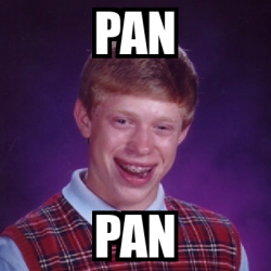 Meme Bad Luck Brian - pan pan - 33183637