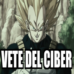 Meme Personalizado - Vete del ciber - 33185137