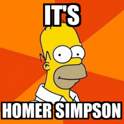Meme Homer - It's Homer simpson - 33190342
