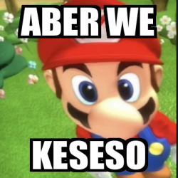 Meme Personalizado - aber we keseso - 33199399