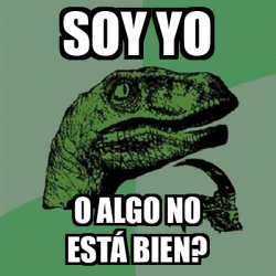 Meme Filosoraptor - soy yo o algo no está bien? - 33207632