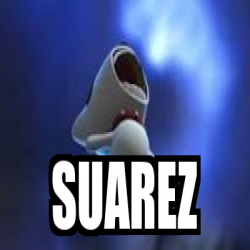 Meme Personalizado - Suarez - 33210724