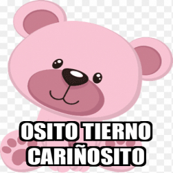 Meme Personalizado - Osito tierno cariñosito - 33211892