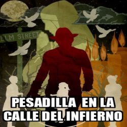 Meme Personalizado - pesadilla en la calle del infierno - 33214945