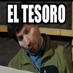 Meme Personalizado - El tesoro - 33215296